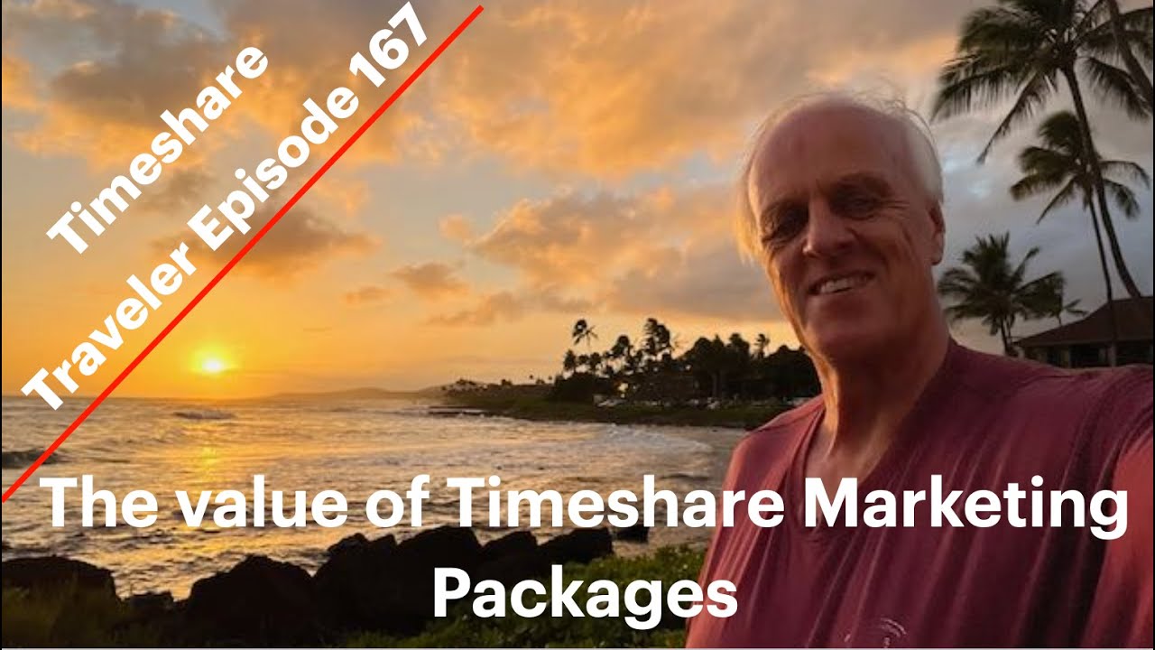 Timeshare Traveler Episode 167... The value of Timeshare Marketing ...