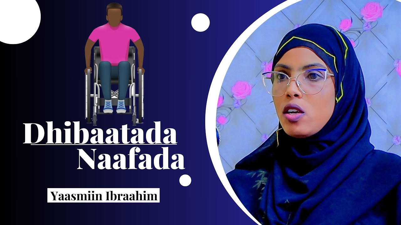 "Caqabada Ugu Badan Ee Naafada Haysataa Waxay Kaga Timaadaa Qoyska ...