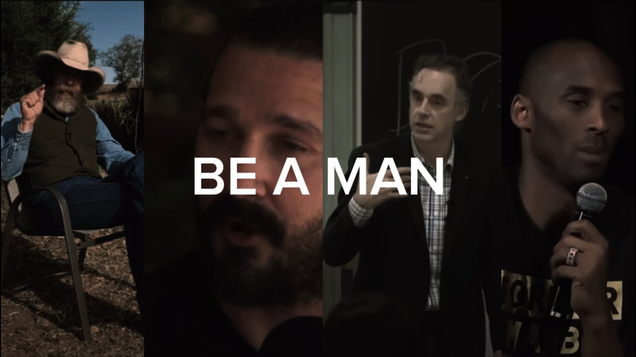 BE A MAN. - YouTube
