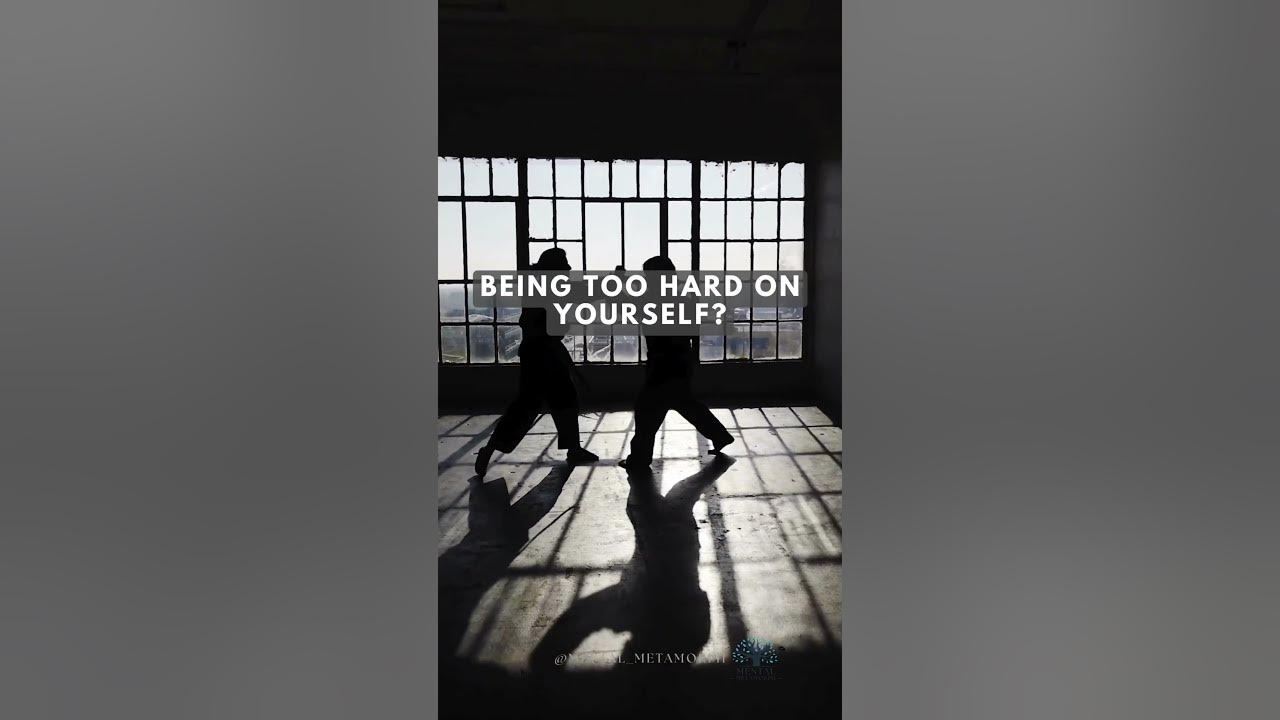 stop being hard on yourself!… - YouTube