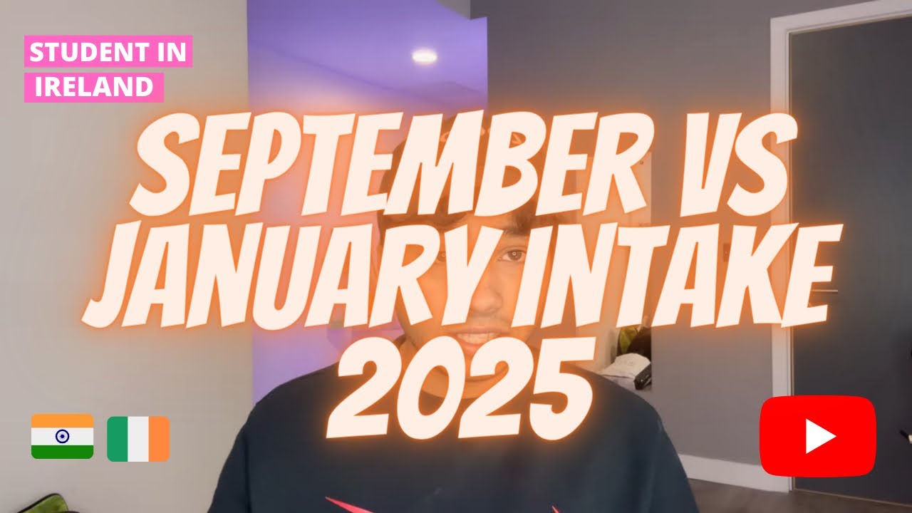 September Intake Vs January Intake Ireland 2025? || Are You Late to ...