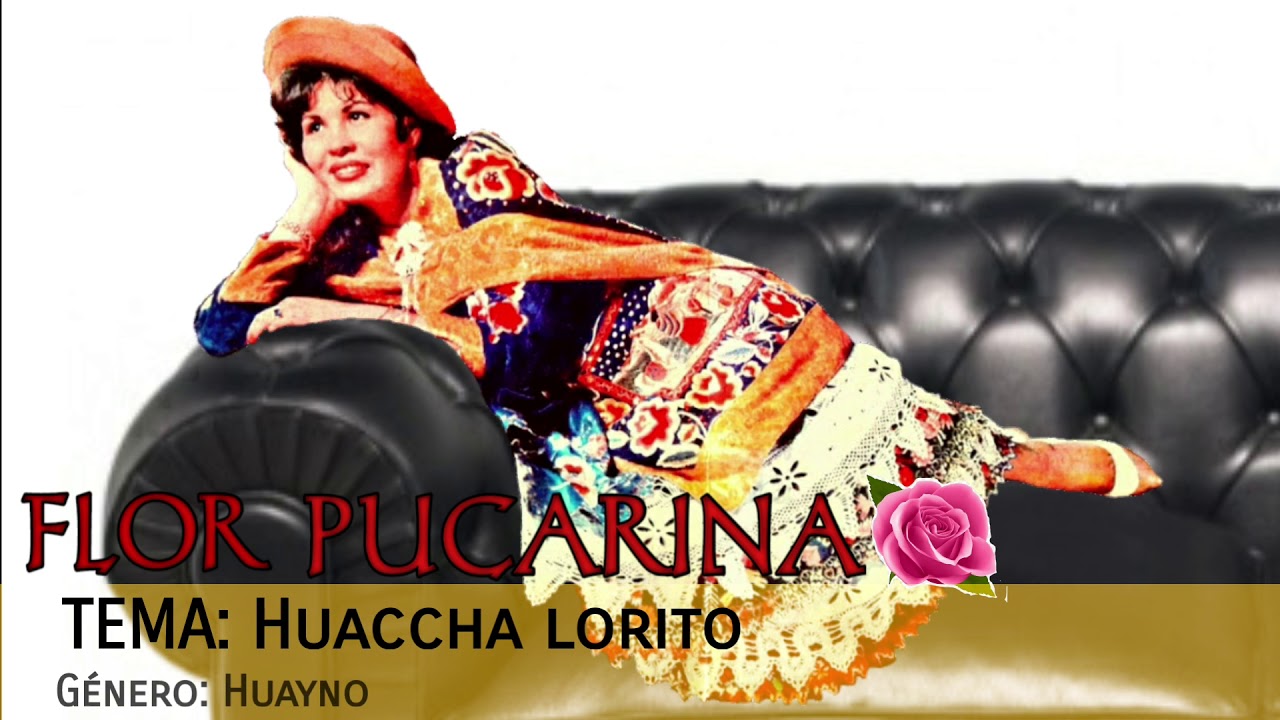 HUACCHA LORITO - FLOR PUCARINA - YouTube