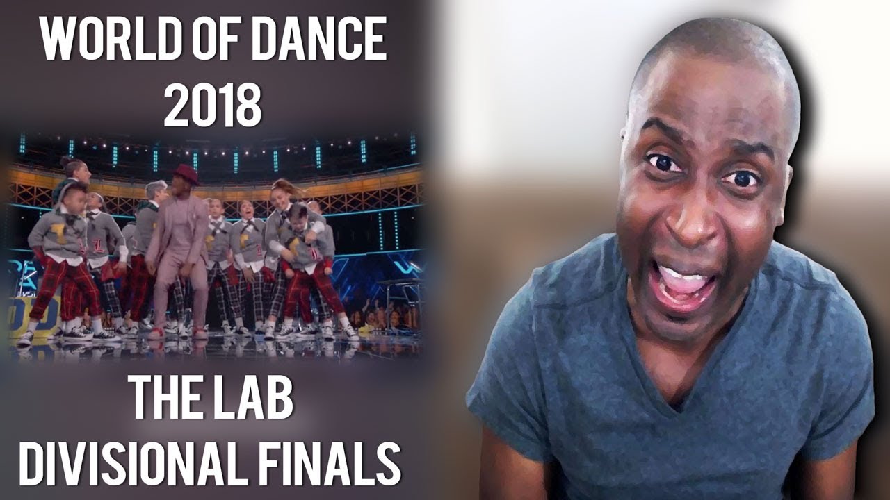 World of Dance 2018 - The Lab: Divisional Finals Reaction - YouTube