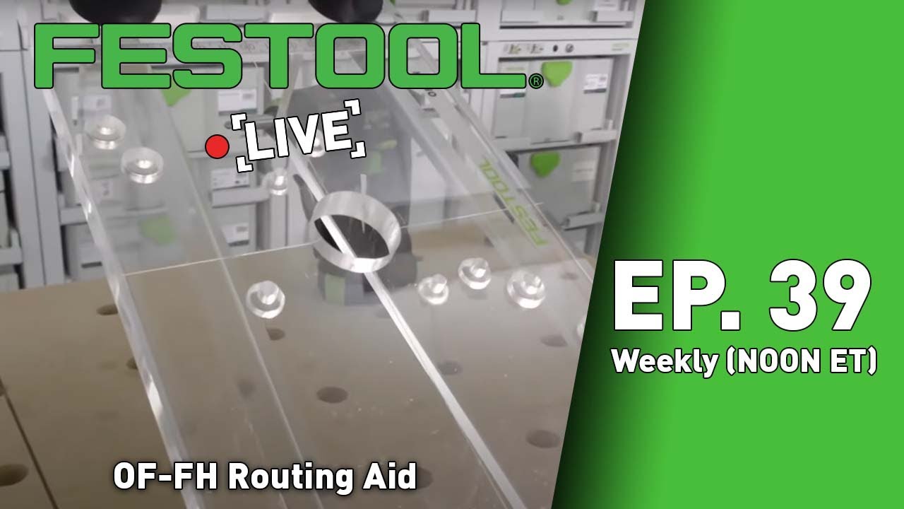 Festool Live Episode 39 - OF-FH Routing Aid - YouTube