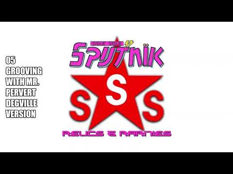 Sigue Sigue Sputnik - Grooving With Mr. Pervert (Diva Deg) (Relics & Rarities - Track 05)
