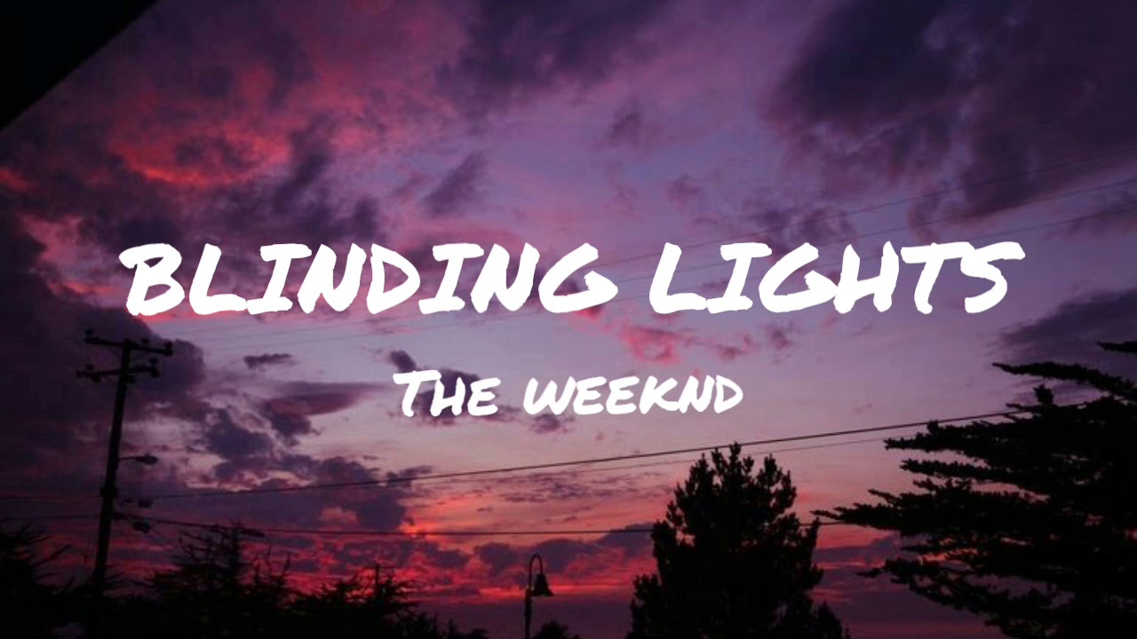 The Weeknd - Blinding Lights (Lyrics) - YouTube