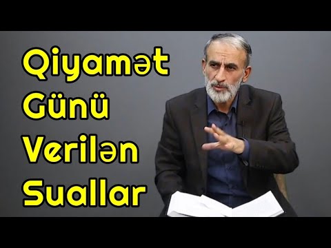Qiyamət günü verilən suallar _ Hacı Əhliman