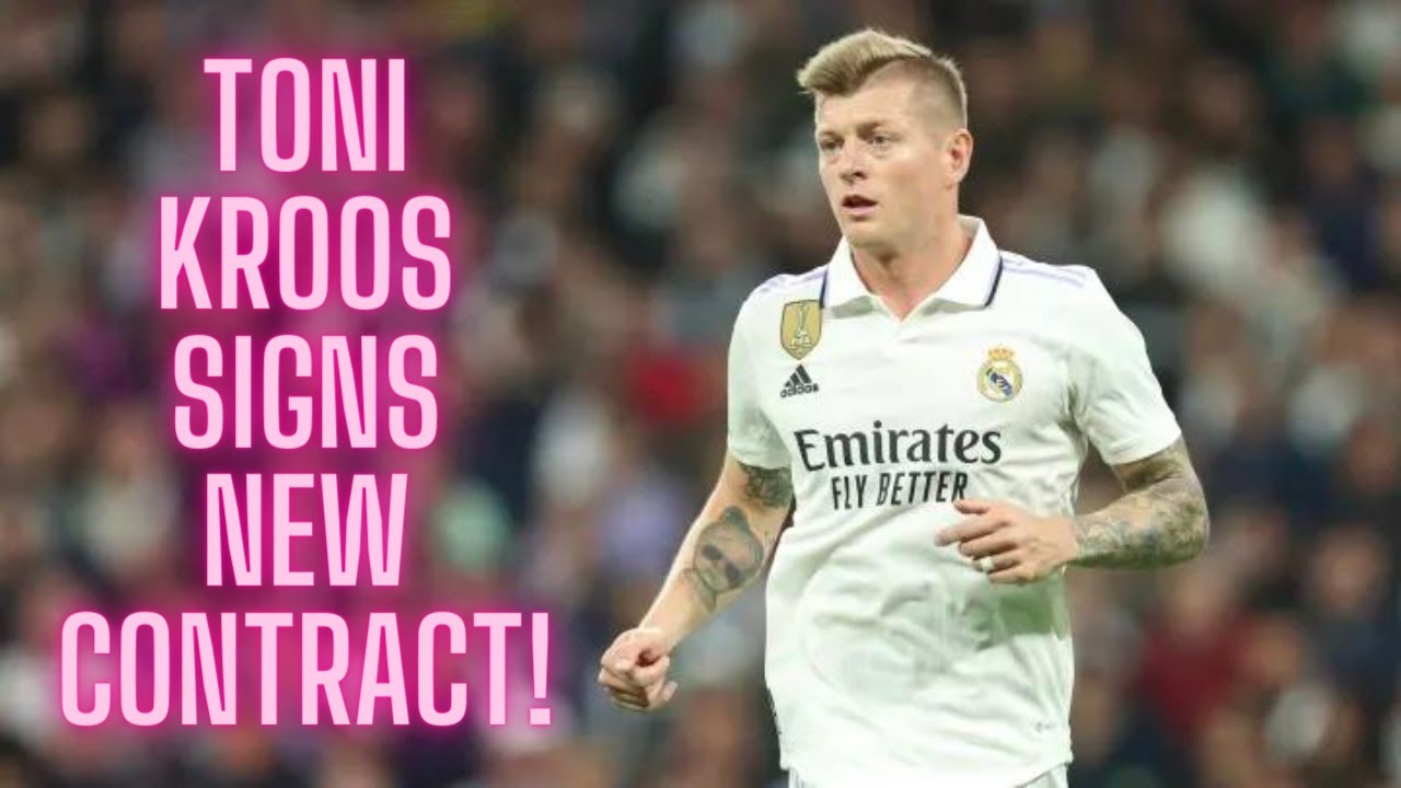 🔥🔥🔥 TONI KROOS JUST SIGNED NEW CONTRACT! 🔥🔥🔥 - YouTube
