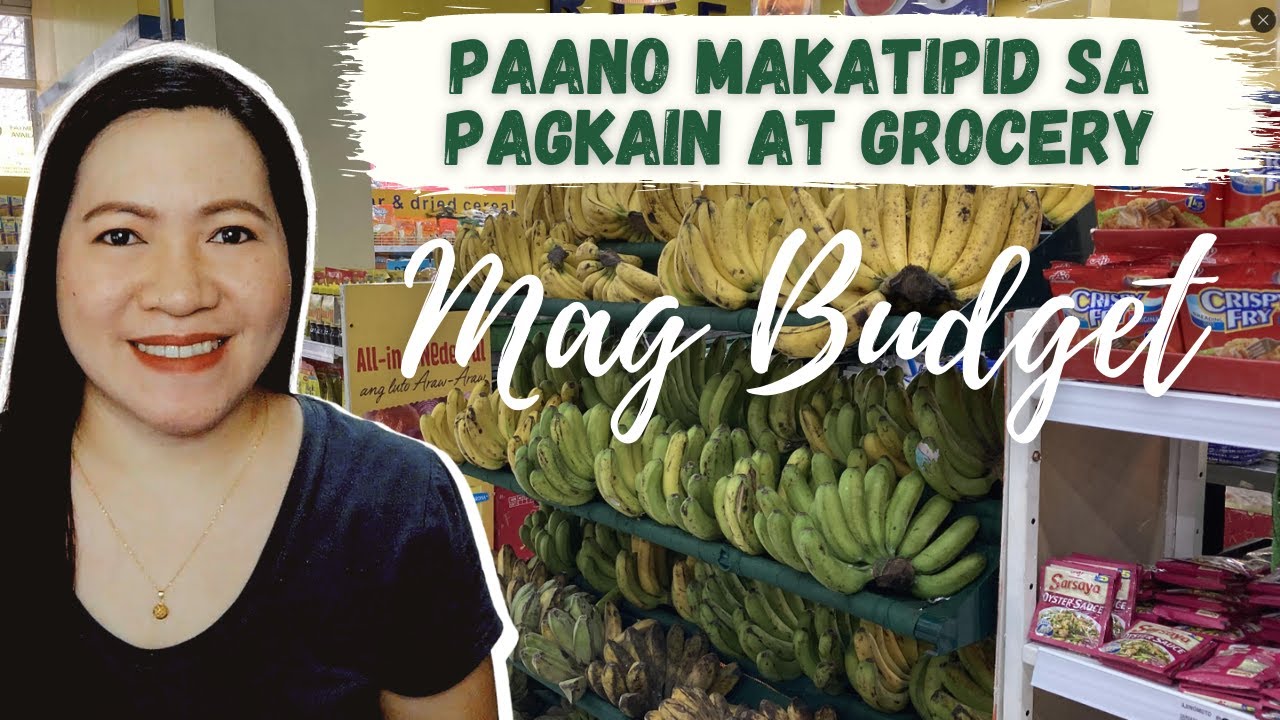 Paano Makakatipid sa Pagkain at Grocery: MAG BUDGET - YouTube