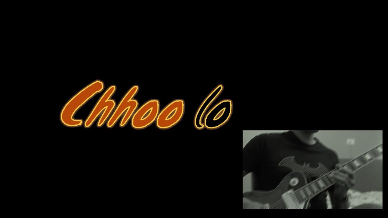 Choo Lo Guitar Cover - YouTube
