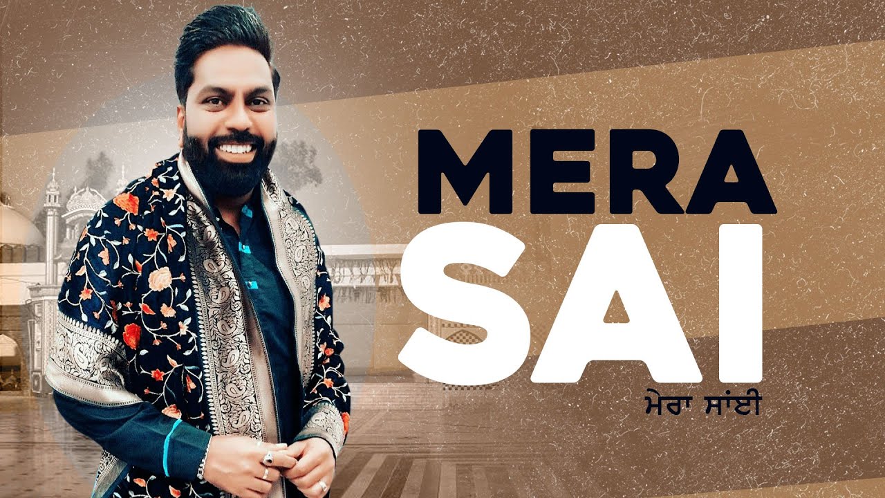 Mera Sai (Full Video) | Sardar Ali | Gurdas Maan | Latest Sufi Songs ...