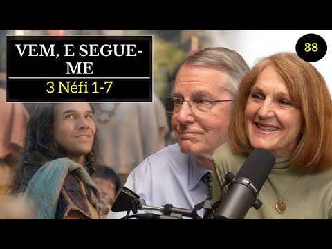 Episódio 38: 3 Néfi 1-7, com John W. Welch e Lynne Hilton Wilson - YouTube