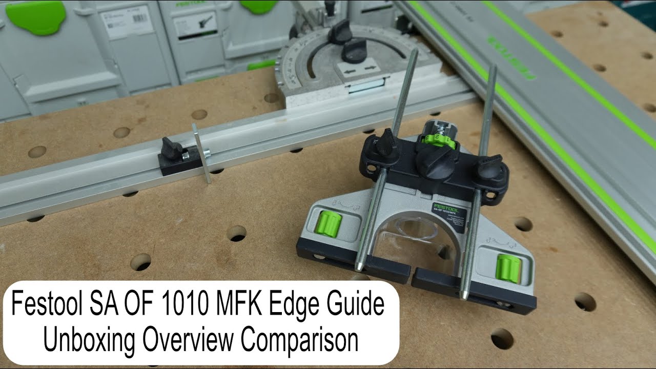 Festool SA OF 1010 MFK Edge Guide Unboxing Overview And Comparison ...