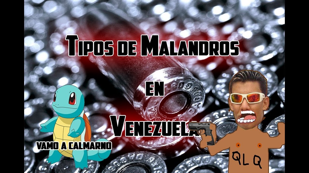 Tipos de Malandros y de Asaltados en Venezuela | x:Anyer:x - YouTube