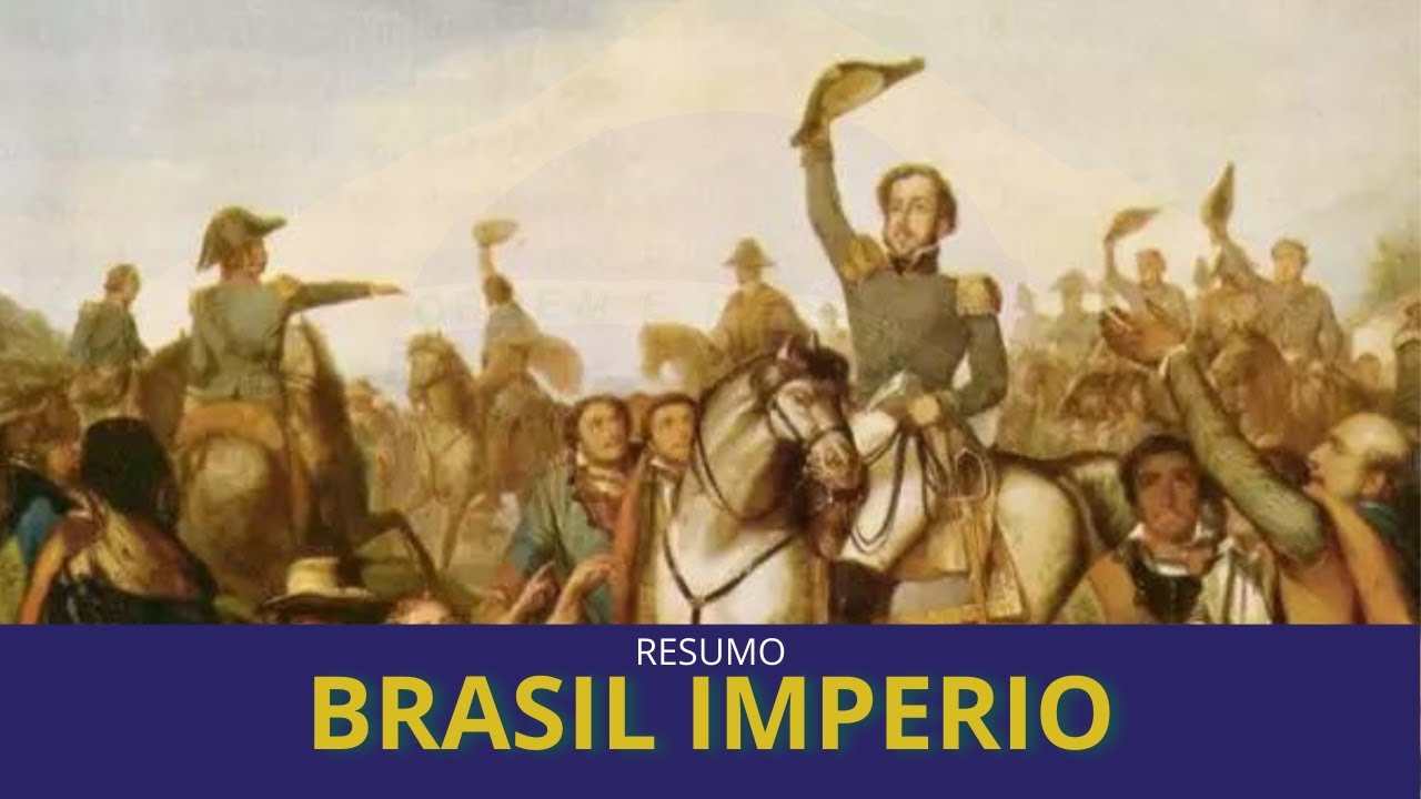 BRASIL IMPERIO - Resumo - YouTube