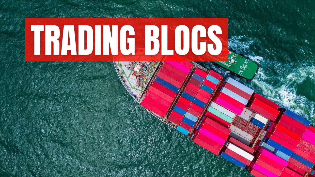 Trading Blocs Explained - A Level Business - YouTube
