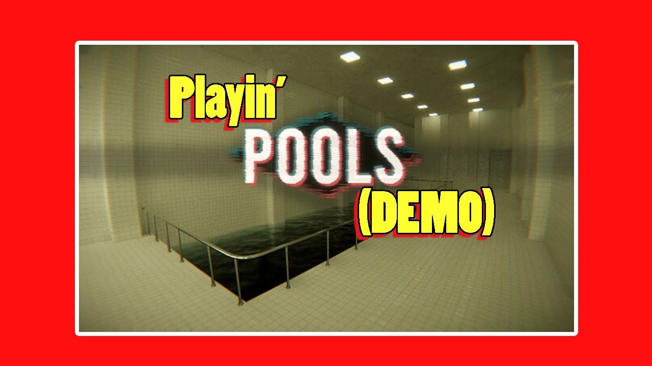 Playin' Pools (Demo) - YouTube