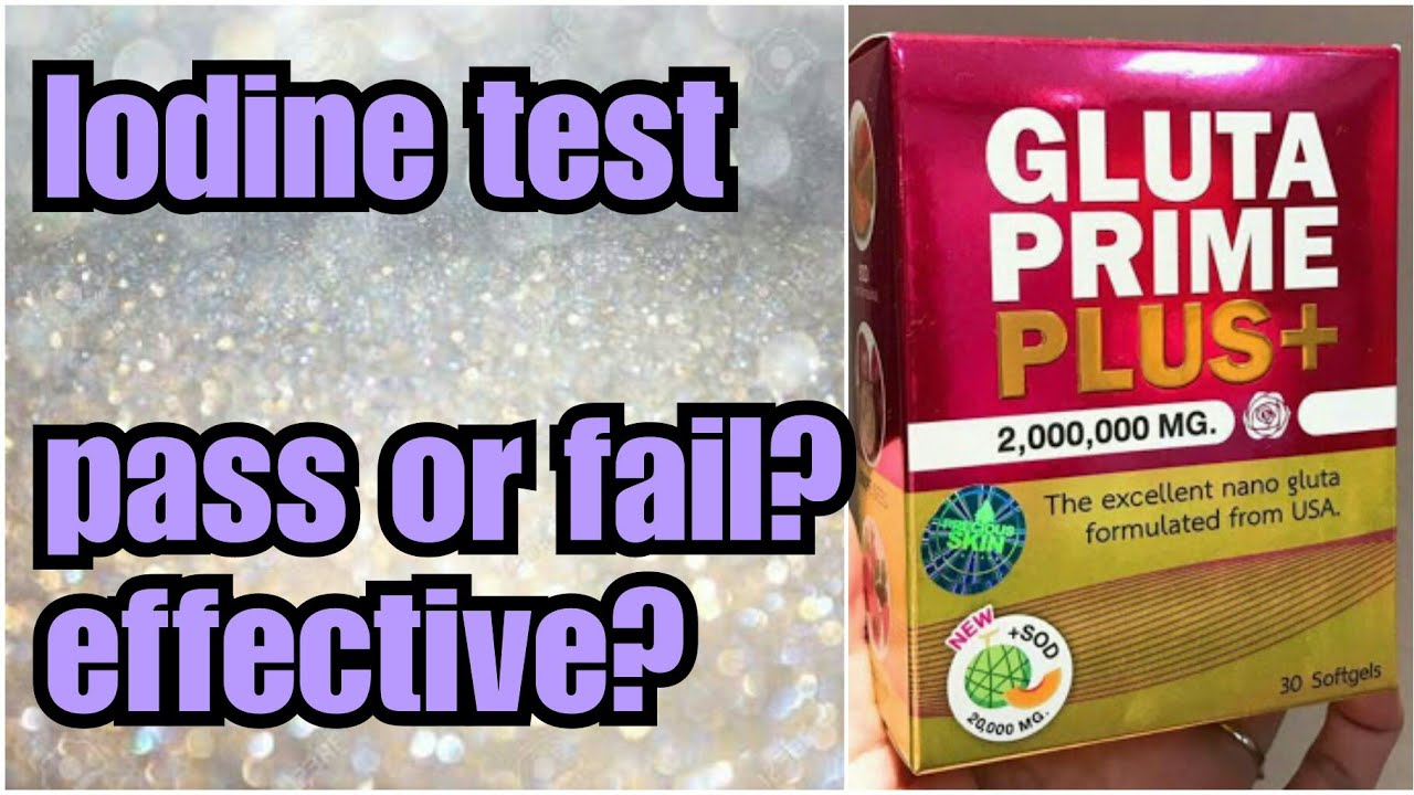 Gluta Prime Plus Iodine Test & Review - YouTube