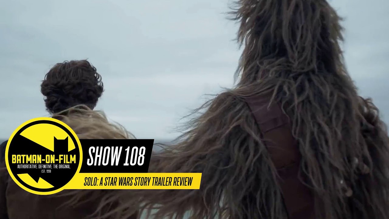Episode #108 - SOLO Teaser Trailer Talk - YouTube