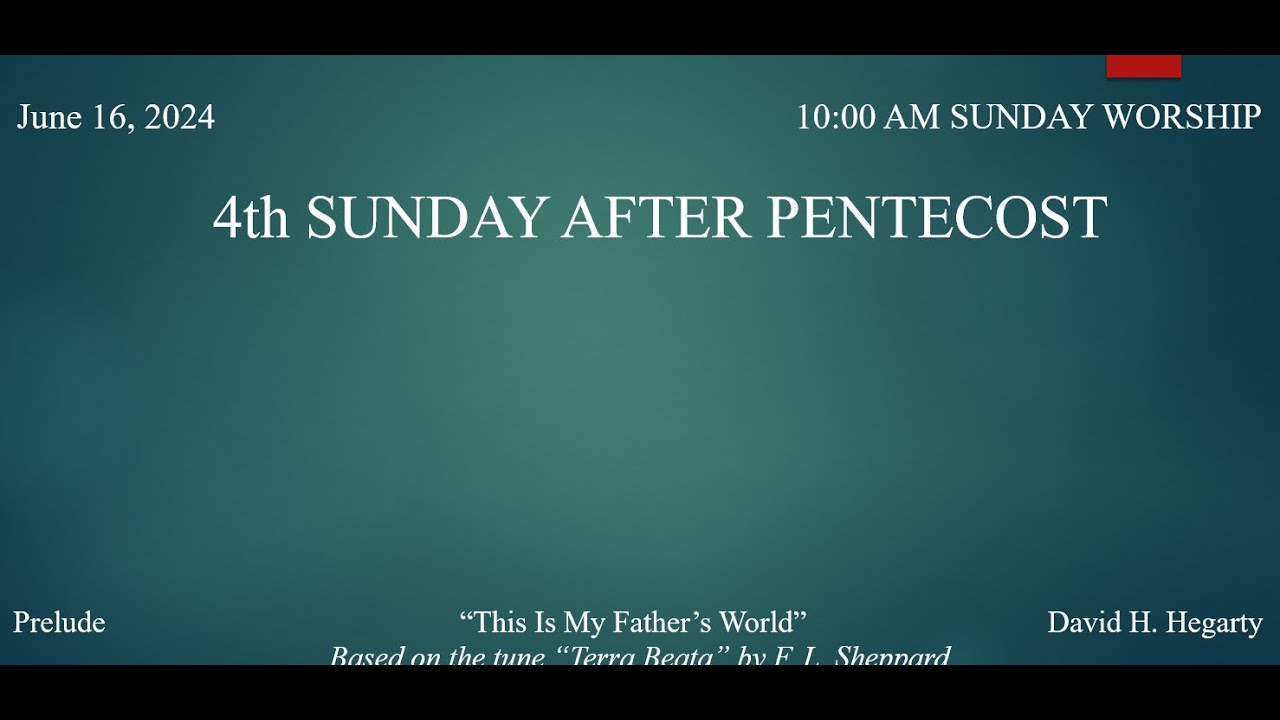 June 16, 2024, Fourth Sunday After Pentecost - YouTube