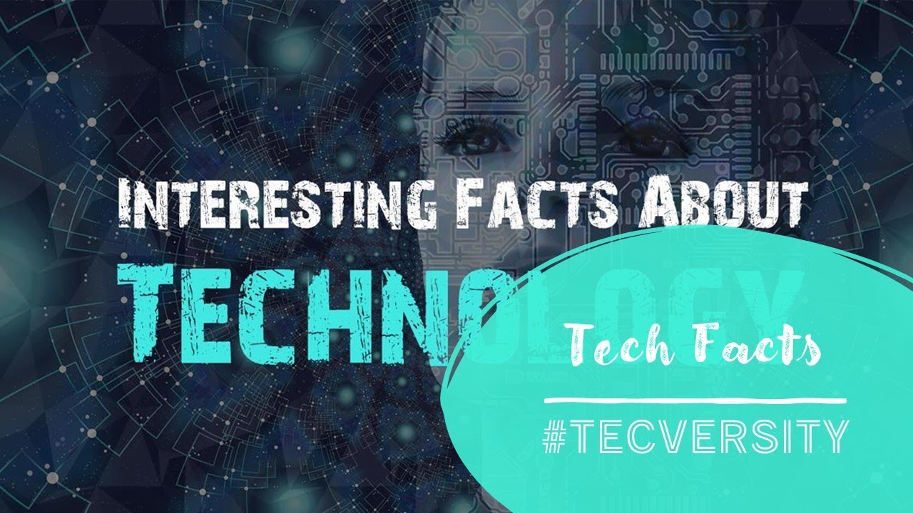 #tecversity - Tech Facts - YouTube