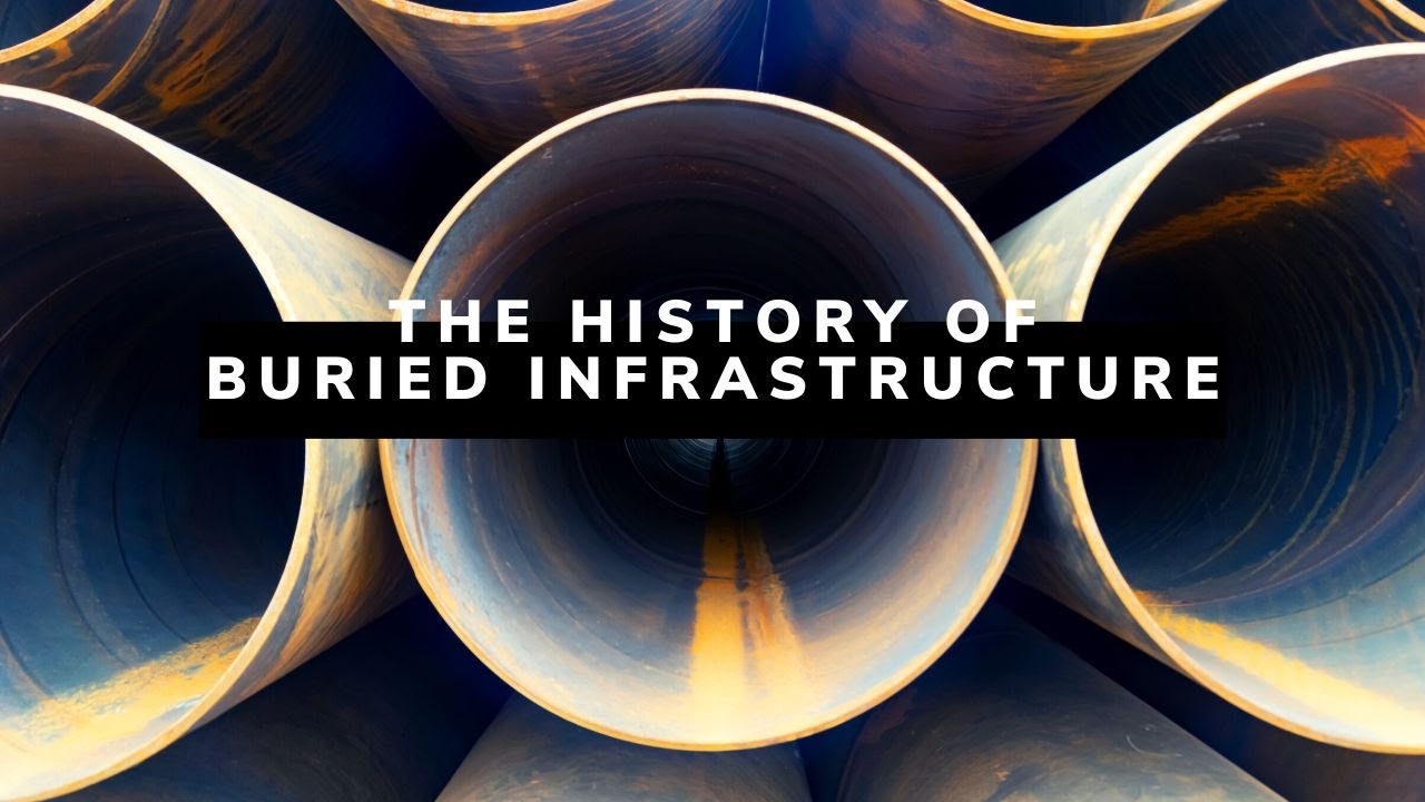 The History of Buried Infrastructure - YouTube