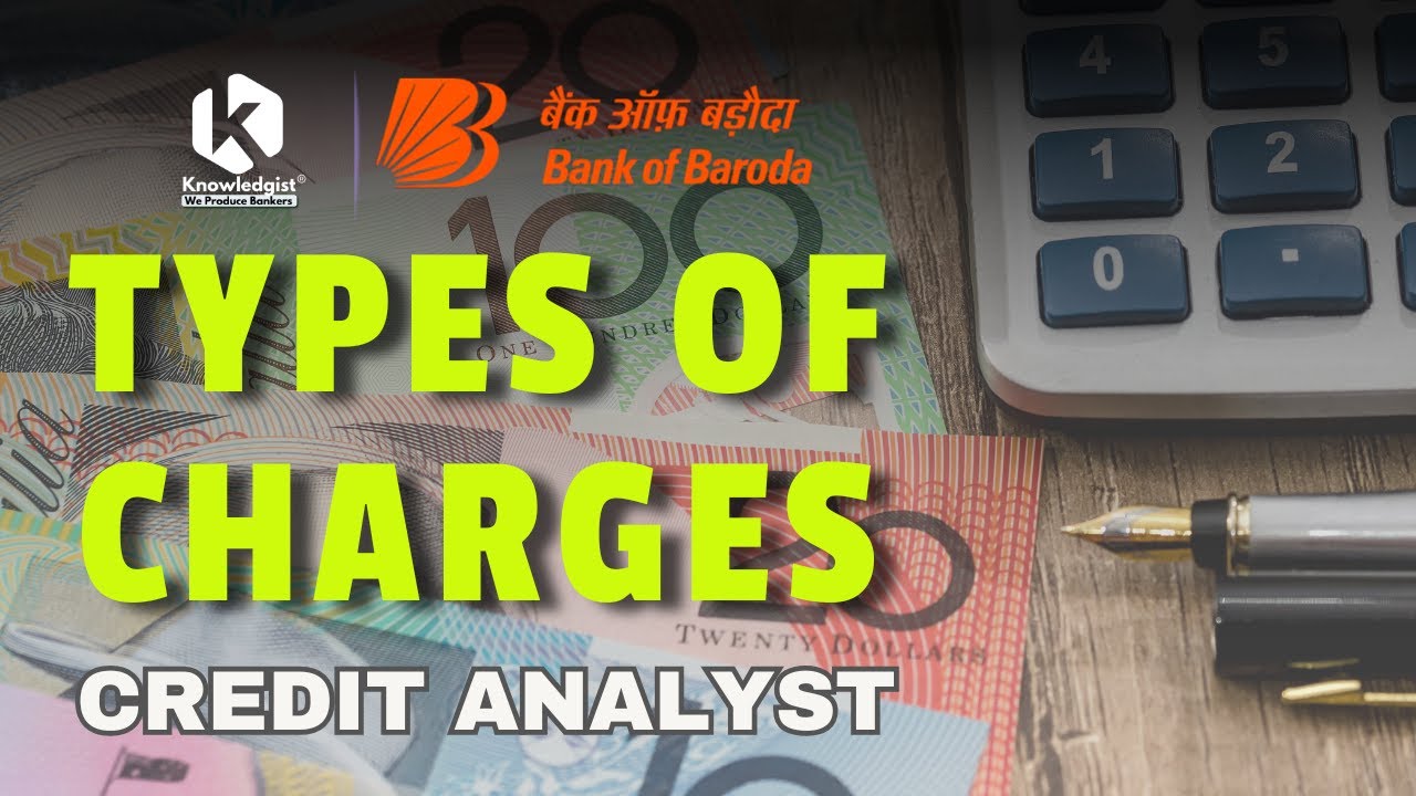 Types Of Charges | General Banking Credit analyst | BOB SO Recruitment ...