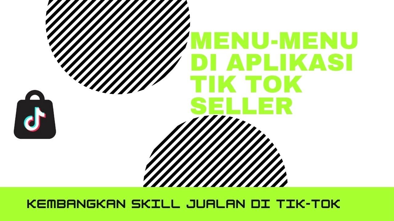 Menu-Menu di Aplikasi Tik Tok Seller - YouTube