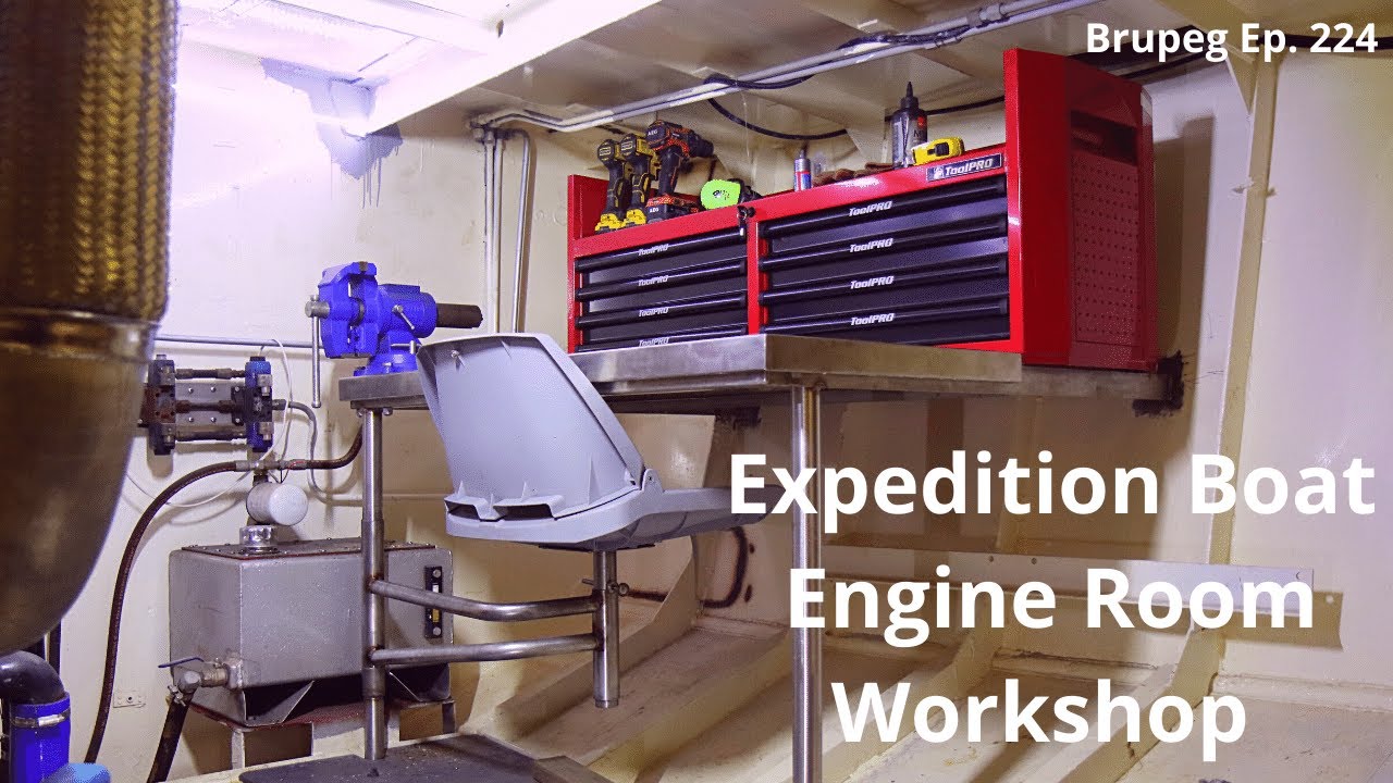 Expedition Boat Engine Room Workshop - Project Brupeg Ep. 224 - YouTube