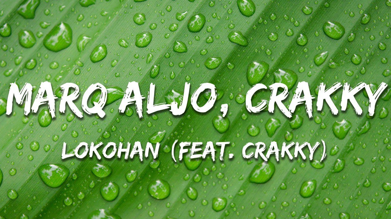Marq Aljo, Crakky - Lokohan feat. Crakky (Lyrics) - YouTube