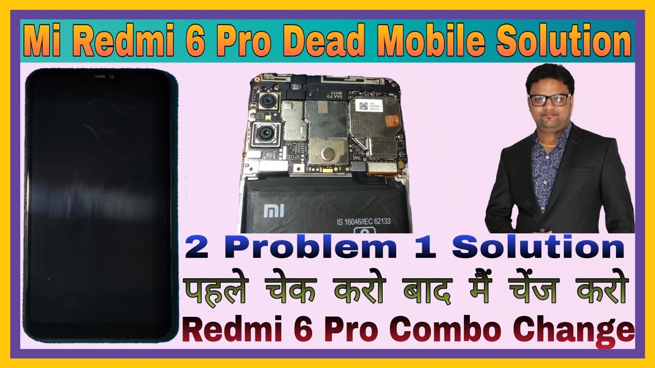 How to mi redmi 6 pro dead problem Solution l Mi 6 Pro Combo Change l ...