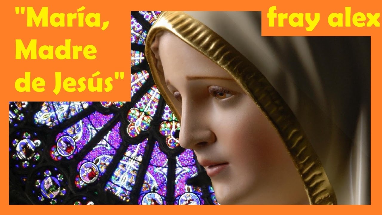 "María, Madre de Jesús", cantos católicos - fray alex - YouTube