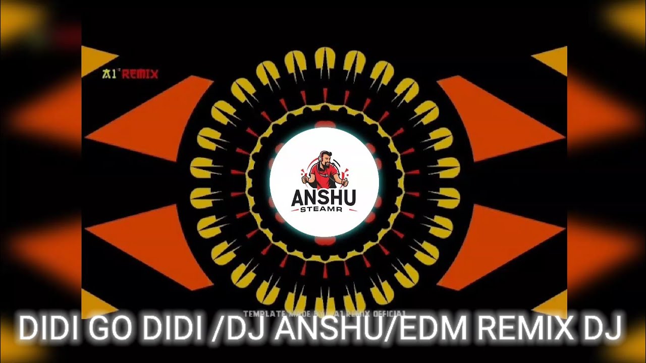 DIDI GO DIDI /DJ ANSHU/EDM TAPURI REMIX DJ/🚫🥰💀👻🚫 - YouTube