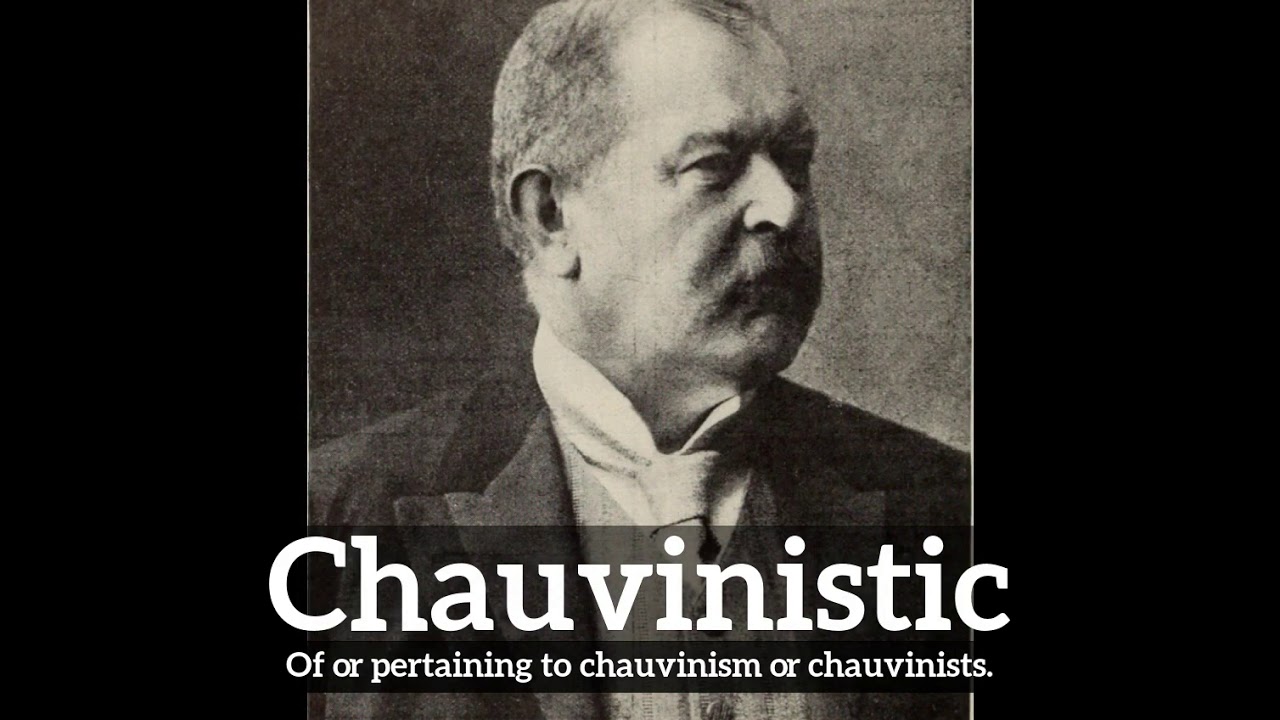 How Does Chauvinistic Look? | How to Say Chauvinistic in English ...