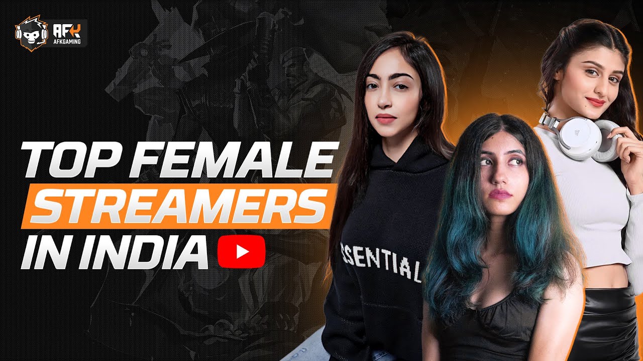 Breaking The Mould Meet Indias Top Female Gamers Youtube