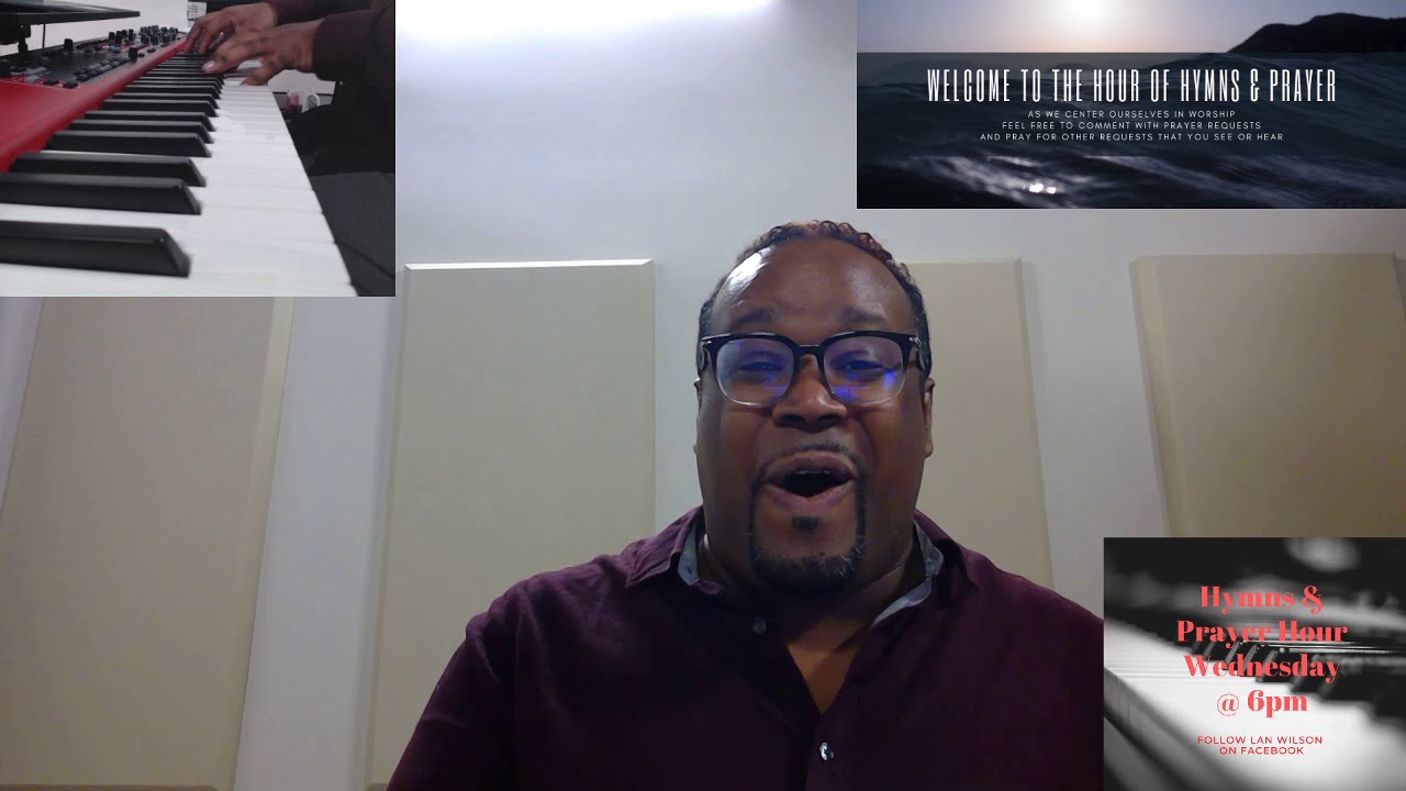 4.29.2020 Lan Wilson Weekly Hour of Hymns and Prayers - YouTube