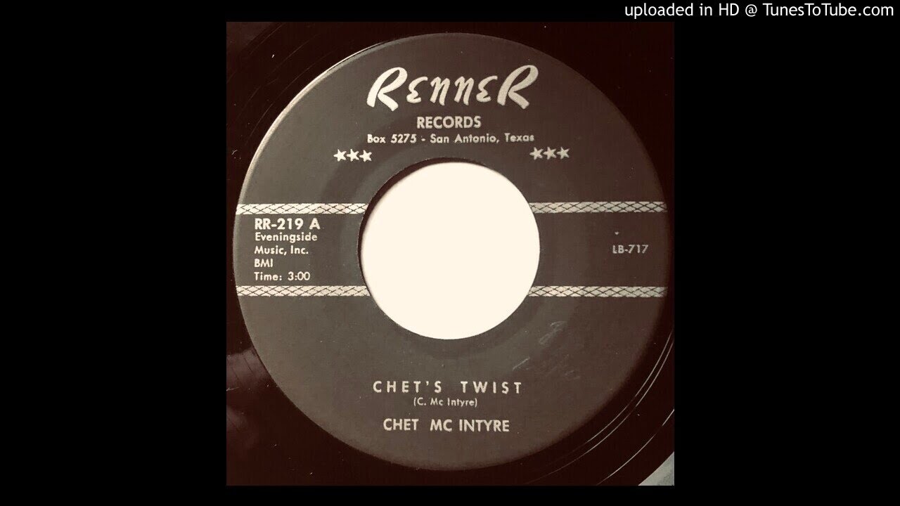Chet McIntyre - Chet's Twist - Renner (TX R&B Instro) - YouTube