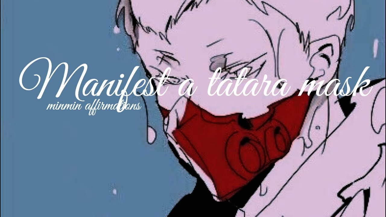 manifest a tatara ／／ a ghoul mask subliminal ！request！ - YouTube