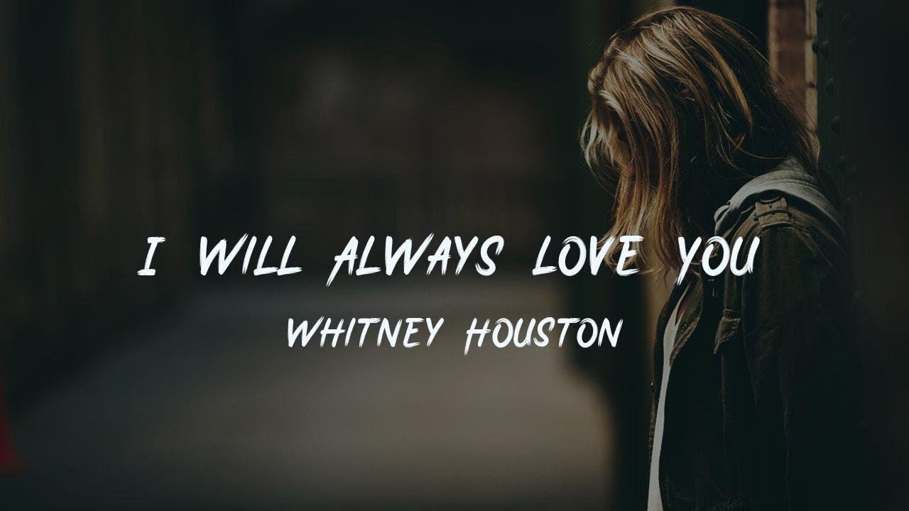 Whitney - I Will Always Love You [lyric] - YouTube