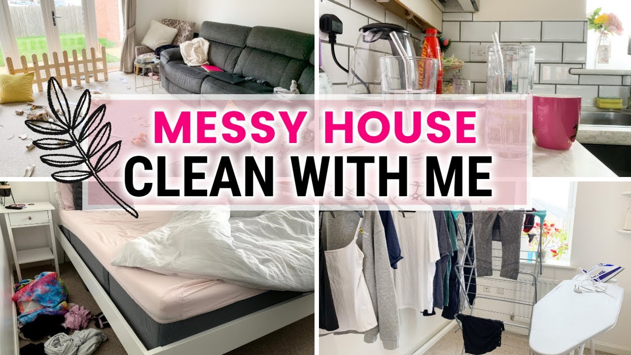 *MESSY HOUSE* Clean With Me | Ultimate Cleaning Motivation - YouTube