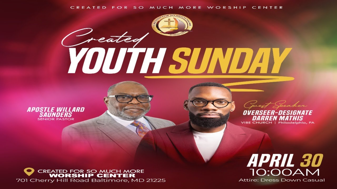 CREATED YOUTH SUNDAY w/guest speaker, Overseer-Elect Darren Mathis | 04 ...