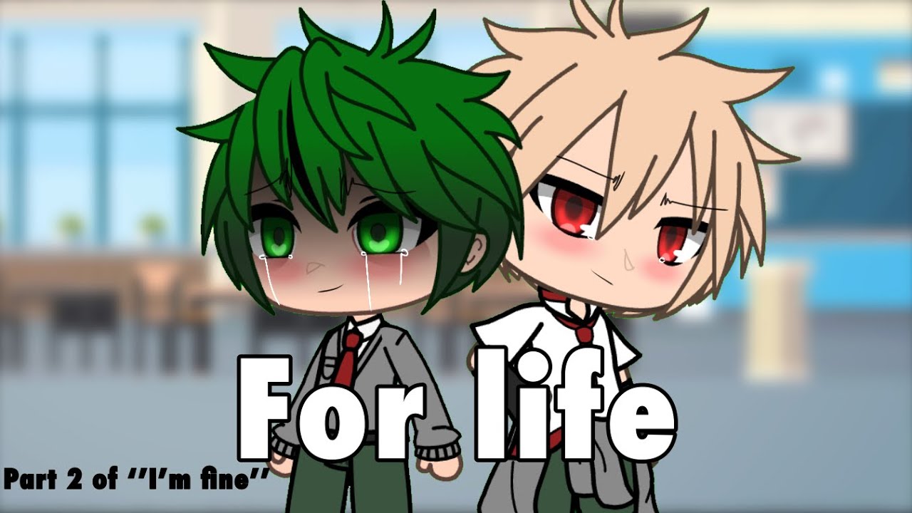Mha glmv // sad deku // for life (part 2 of I’m fine) // Kind3r - YouTube