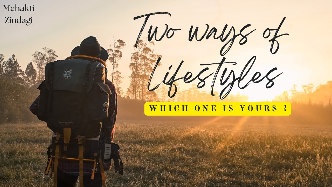 Two Ways of Life Styles - YouTube