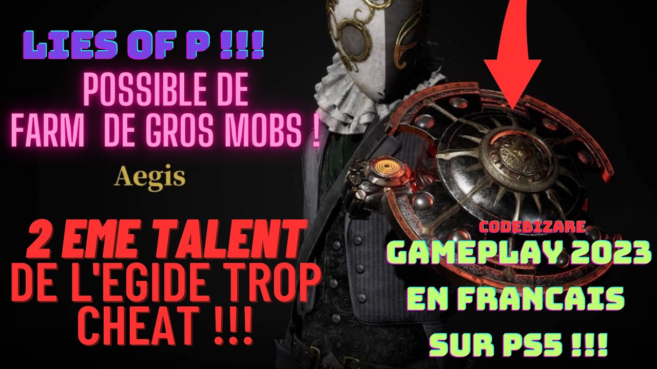Lies of P !! Le deuxième Talent de l'égide est vraiment cheat !!! test ...