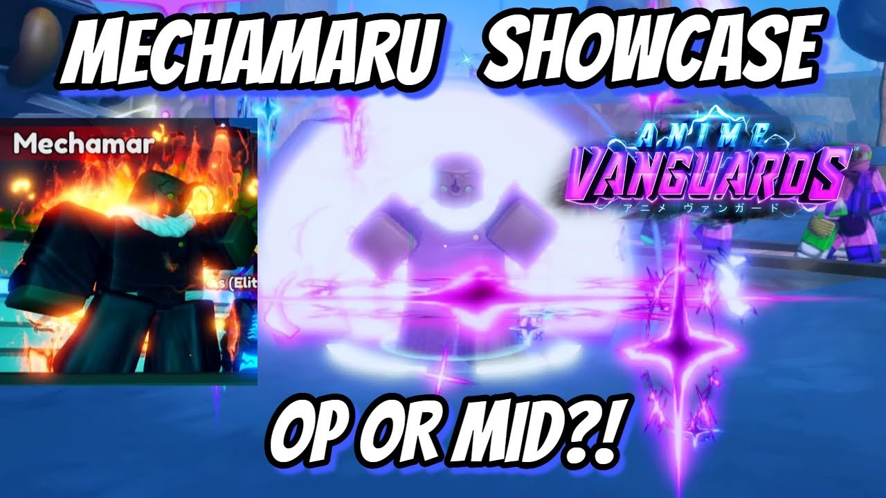 *NEW* MECHAMARU UNIT SHOWCASE!! | Anime Vanguards - YouTube