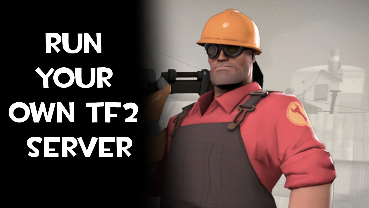 #FixTF2 By Running Your Own TF2 Server! - YouTube