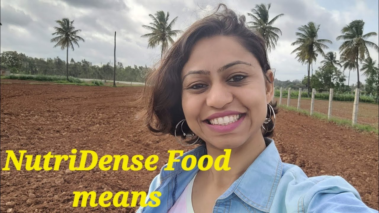 Know Your Food 2 : What is NutriDense Food? - YouTube