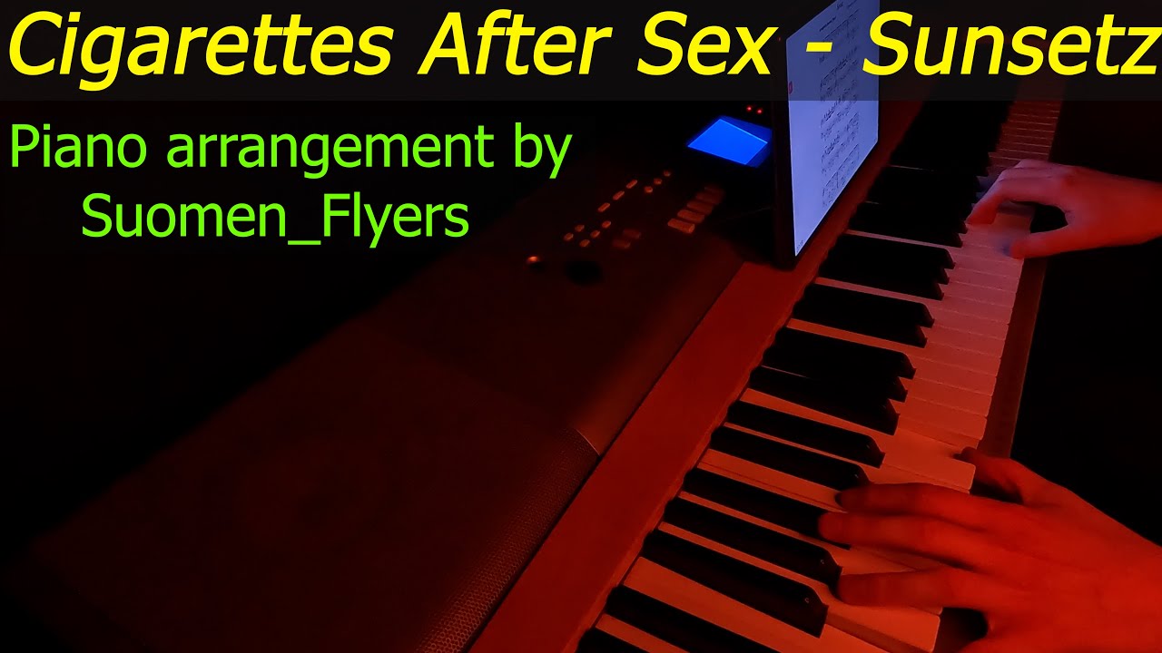 Cigarettes After Sex - Sunsetz (piano cover) + sheets - YouTube