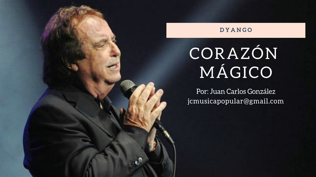 Corazón Mágico - Dyango - Por: Juan C. González (karaoke - pista - con ...