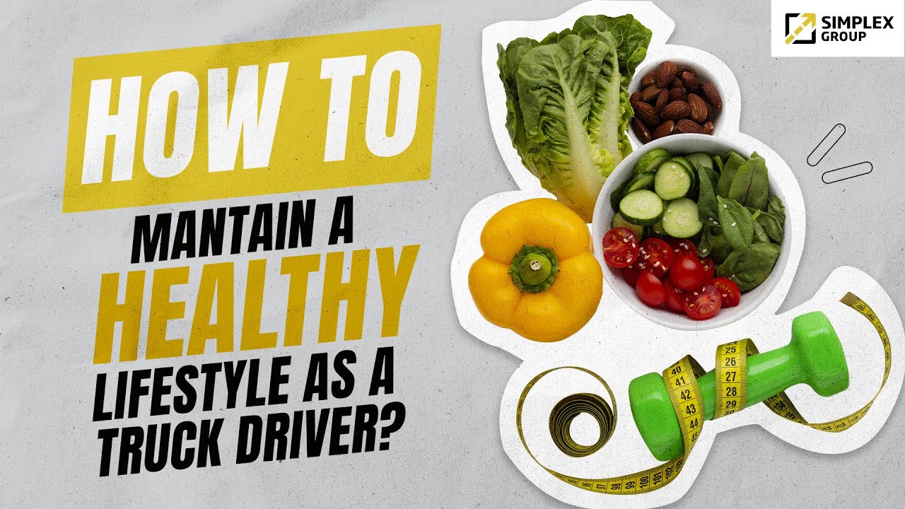 Top Tips for Truck Drivers: Maintaining a Healthy Lifestyle - YouTube